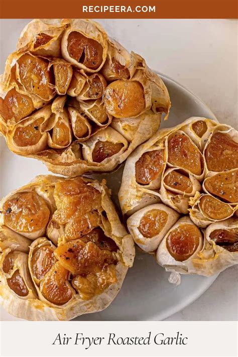 Air Fryer Roasted Garlic Recipeera