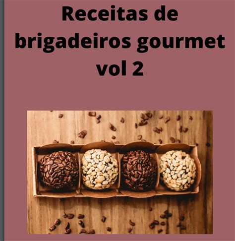 Receitas De Brigadeiros Gourmet Juliadria Barbosa Hotmart