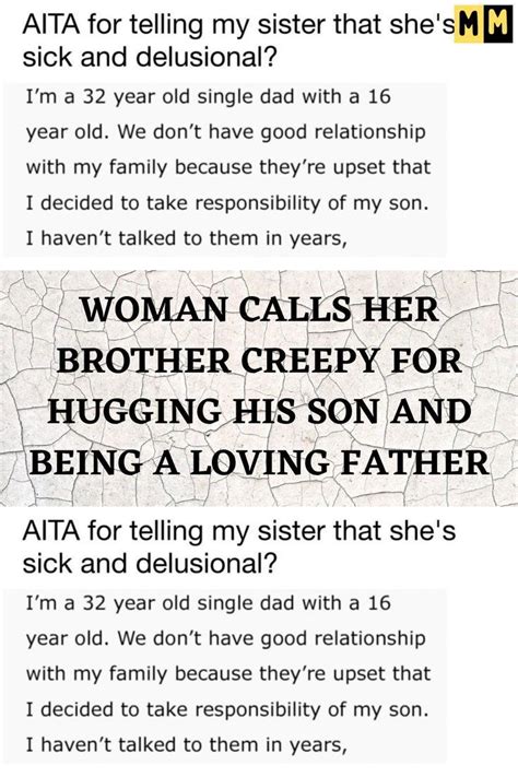 Woman Calls Her Brother Creepy For Hugging His Son And Being A Loving