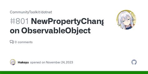 NewPropertyChangedEvent On ObservableObject Issue 801