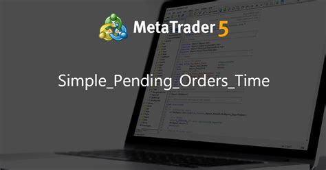 Скачать бесплатно эксперт Simplependingorderstime от Mrbrooklin для Metatrader 5 в Mql5