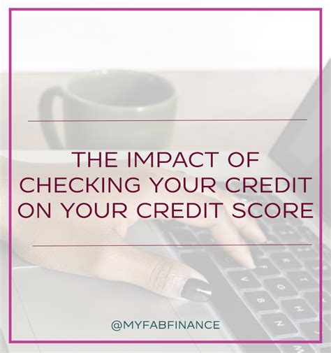 The Impact Of Checking Your Credit Report Myfabfinance