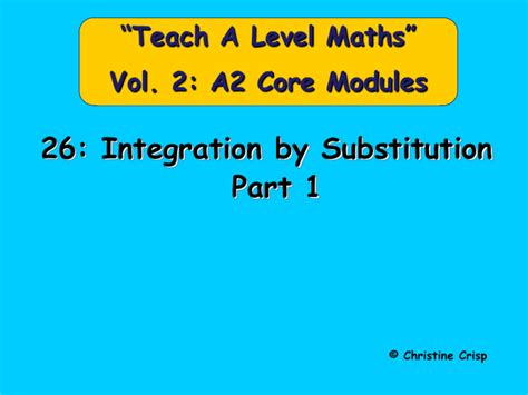 26 integration by substitution part 1
