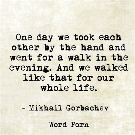 Mikhail Gorbachev Quotes Artofit