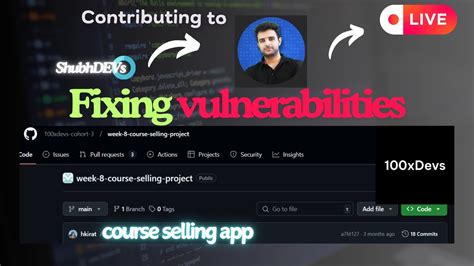Fixing Vulnerabilities Live Contributing To 100xdevs Course Selling App Project Youtube