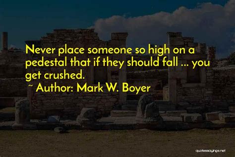 Top 13 Fall Off Pedestal Quotes And Sayings