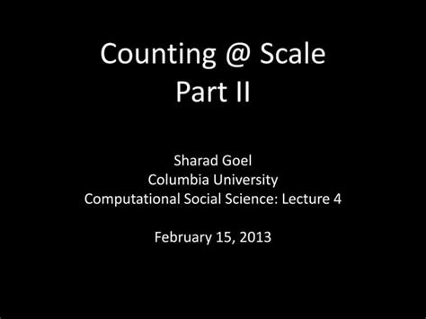 Computational Social Science Lecture 04 Counting At Scale Part Ii Ppt
