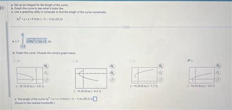 Solved A Set Up An Integral For The Length Of The Curve B Chegg Com