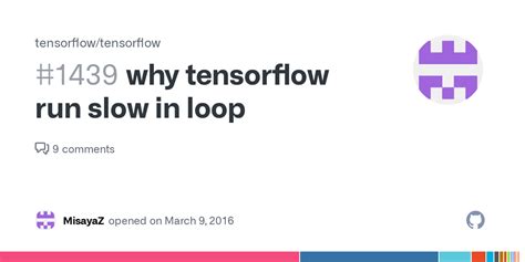 Why Tensorflow Run Slow In Loop · Issue 1439 · Tensorflowtensorflow