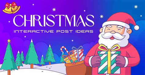9 Social Media Christmas Interactive Posts That Win Customer