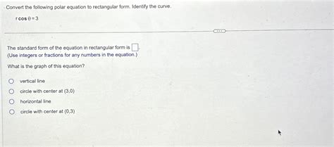 solved convert the following polar equation to rectangular