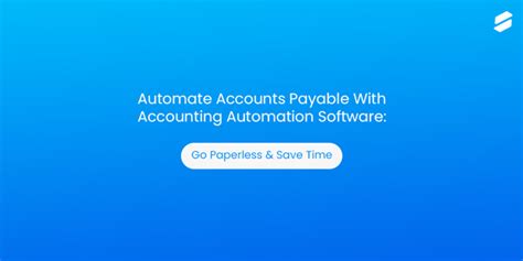 Automate Accounts Payable With Accounting Automation Software No More Waiting For Approvals