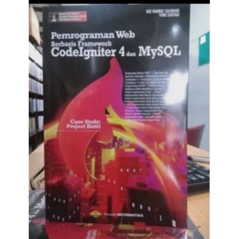 Jual PEMROGRAMAN WEB BERBASIS FRAMEWORK CODEIGNITER 4 DAN MYSQLADE