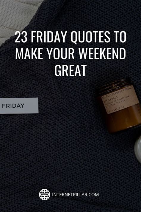 23 Inspiring Friday Quotes To Kickstart Your Weekend