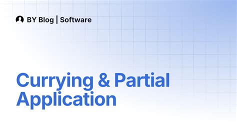 Currying And Partial Application By Blog Software