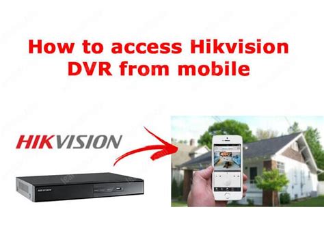 How To Access Hikvision Dvr From Mobile Step By Step Learn