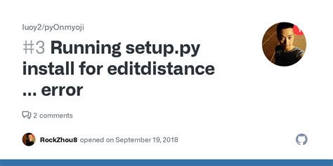 Running Setup Py Install For Editdistance Error Issue Luoy PyOnmyoji GitHub
