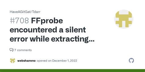 Ffprobe Encountered A Silent Error While Extracting Data · Issue 708