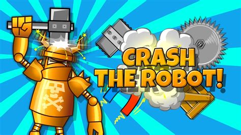 Crash The Robot