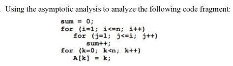 Solved Using The Asymptotic Analysis To Analyze The Chegg Com