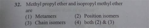 32 Methyl Propyl Ether And Isopropyl Methyl Ether Are 1 Metamers 2 P