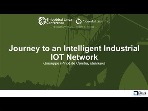 Free Video Journey To An Intelligent Industrial Iot Network From Linux Foundation Class Central