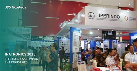 Inatronics 2025 Southeast Asias Innovation Hub For Electronics