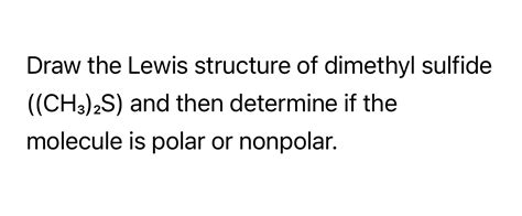 Solved Draw The Lewis Structure Of Dimethyl Sulfide