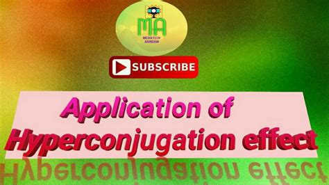 Application Of Hyperconjugation Effect Youtube