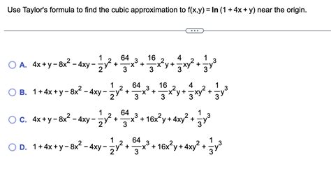 Solved Use Taylors Formula To Find The Cubic Approximation