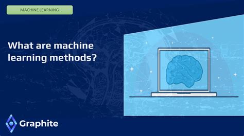 What Are Machine Learning Methods A Gentle Introduction To 3 Types Of ML