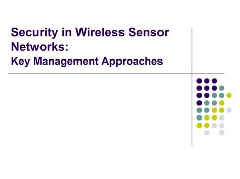 Ppt Security In Wireless Sensor Networks Key Management Approaches