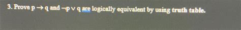 Prove P→q ﻿and Pvq ﻿are Logically Equivalent By Using