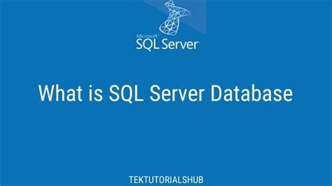 What Is Sql Server Database Tektutorialshub