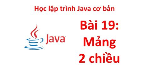java bài 19 mảng hai chiều youtube