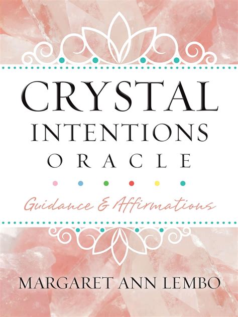 Use The Crystal Intentions Oracle For A Happy Life By Margaret Ann Lembo