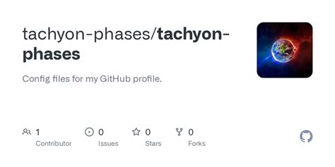Github Tachyon Phasestachyon Phases Config Files For My Github Profile