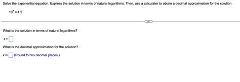 Solved Solve The Exponential Equation Express The Solution Chegg