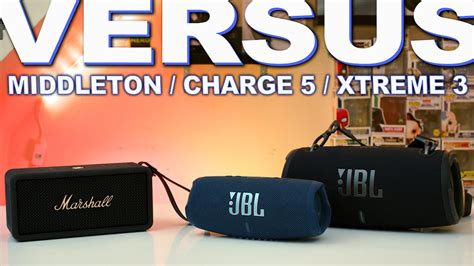 Marshall Middleton Vs Jbl Xtreme Vs Jbl Charge Youtube