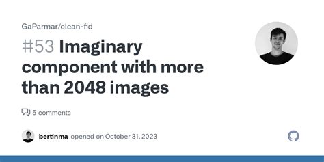 Imaginary Component With More Than 2048 Images · Issue 53 · Gaparmar