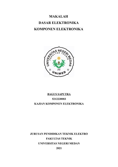 Makalah Dasar Elektronika MAKALAH DASAR ELEKTRONIKA KOMPONEN