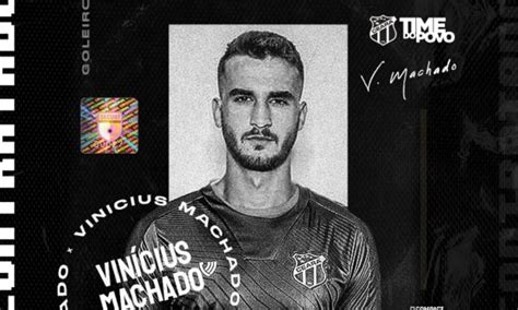 Ceará Anuncia Contratação De Goleiro Vinícius Machado Cria Da Base Do