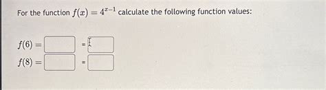 Solved For The Function Fx4x 1 ﻿calculate The Following