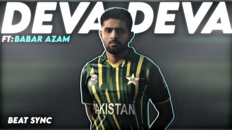 Ftbabar Azam • Deva Deva • Beat Sync • Cricket Editx 56 Youtube