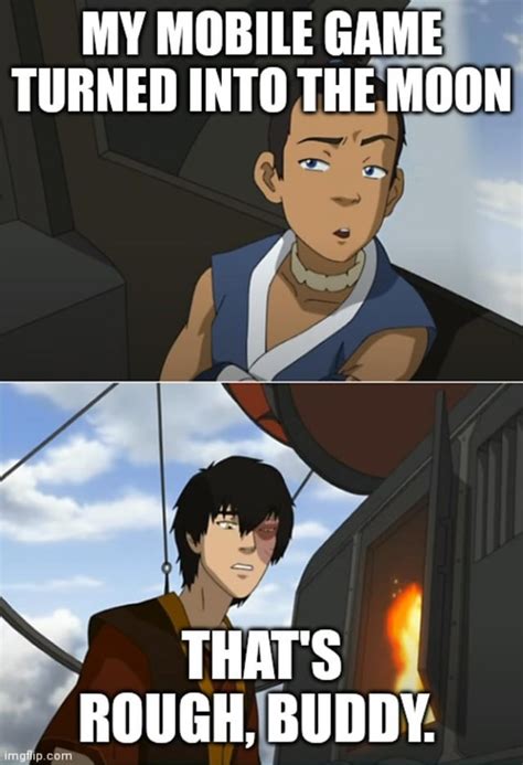 Thats Rough Buddy Ravatargenerations