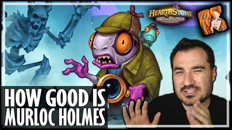 New Murloc Holmes Hero Hearthstone Battlegrounds Youtube