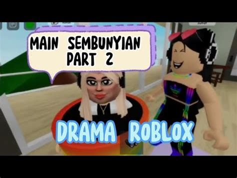 MAIN SEMBUNYI SEMBUNYIAN PART 2 DRAMA ROBLOX YouTube