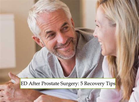 Ed After Prostate Surgery 5 Recovery Tips