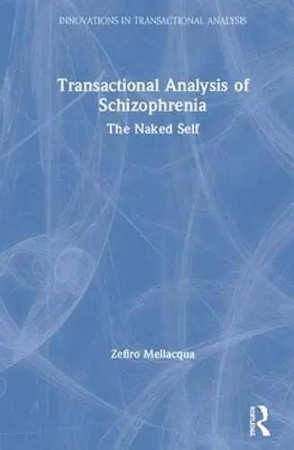 TRANSACTIONAL ANALYSIS OF Schizophrenia The Naked Self By Zefiro Mellacqua EUR PicClick IT