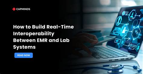 How To Build Real Time Interoperability Between EMR And Lab Systems CapMinds